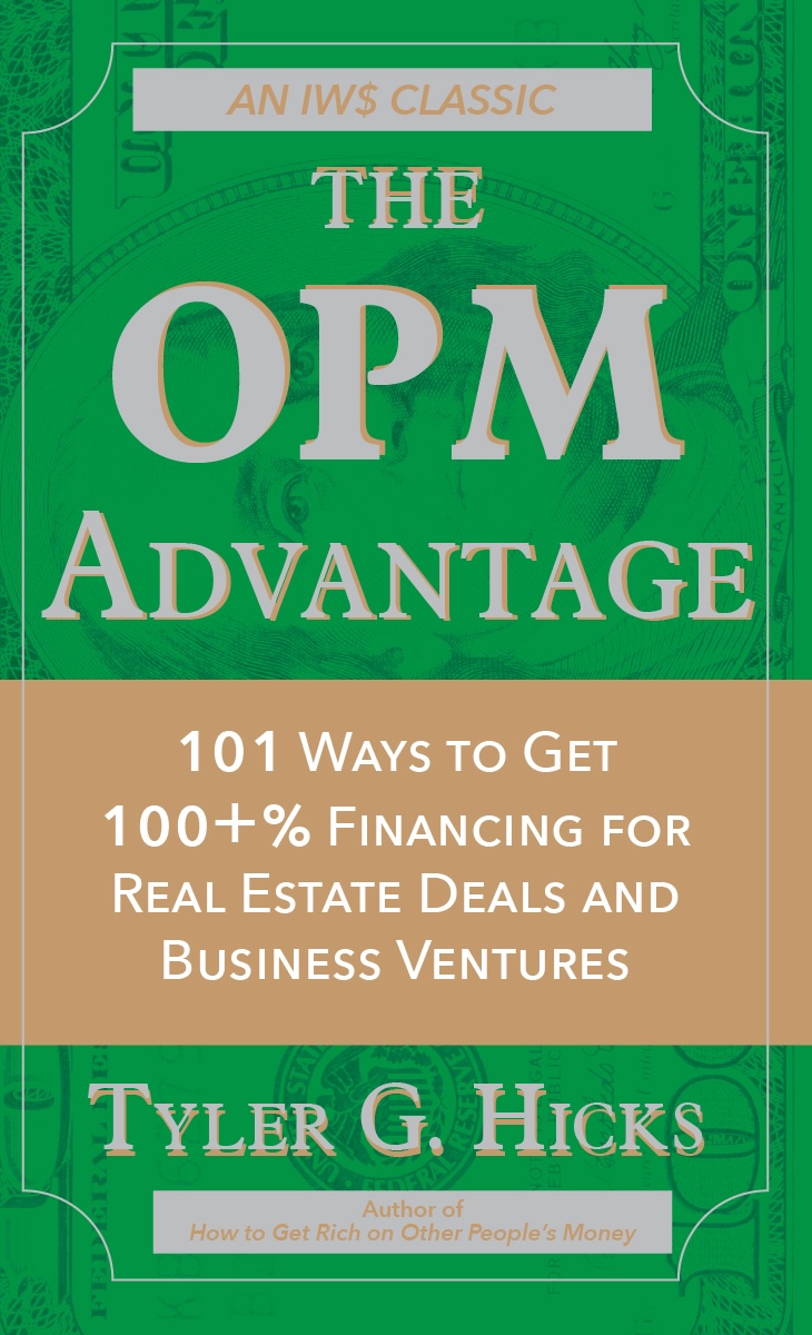 OPM Advantage : 101 Ways to Get 100+% Financing