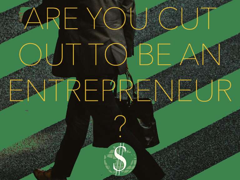 Are You Cut out to be an Entrepreneur?