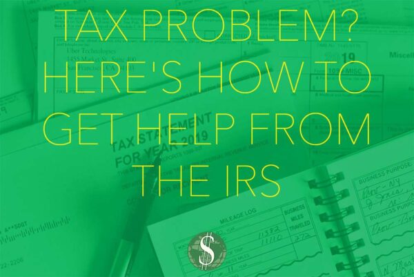 Tax Problem? Here’s How to Get Help from the IRS