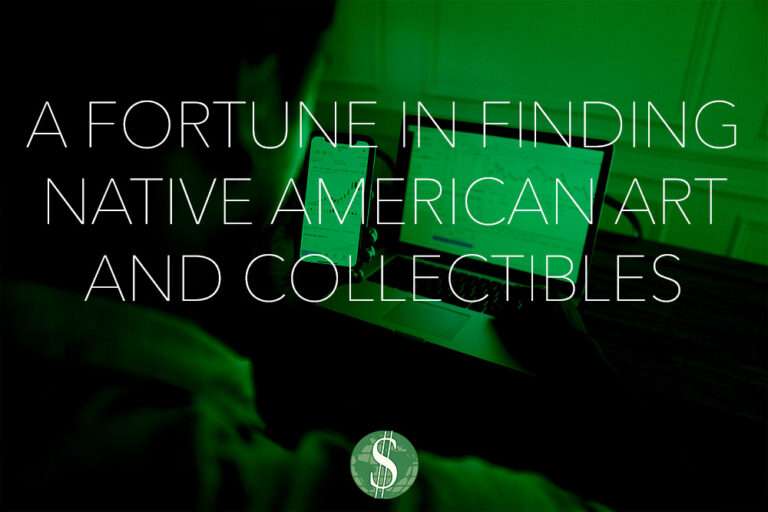 A Fortune in Finding Native American Art and Collectibles ...