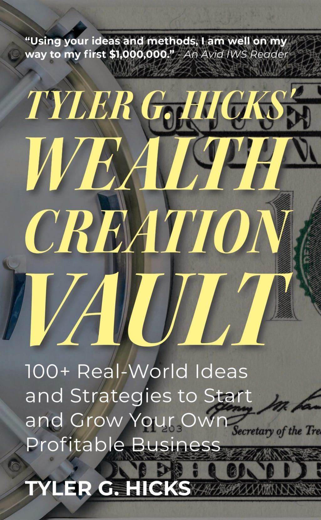 The Ultimate Tyler G. Hicks Wealth-Building Library