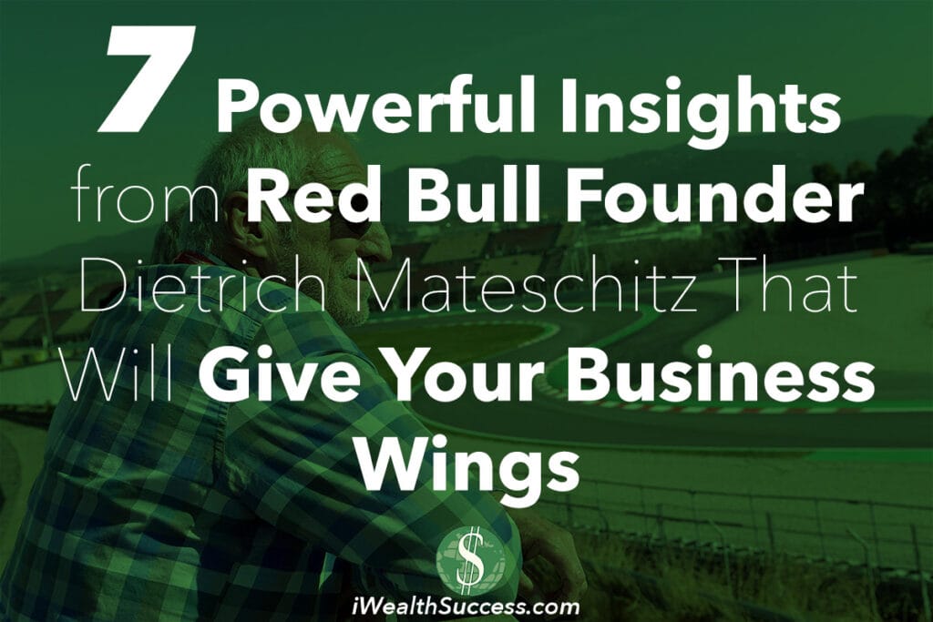 7 Powerful Insights from Red Bull Founder Dietrich Mateschitz That Will ...